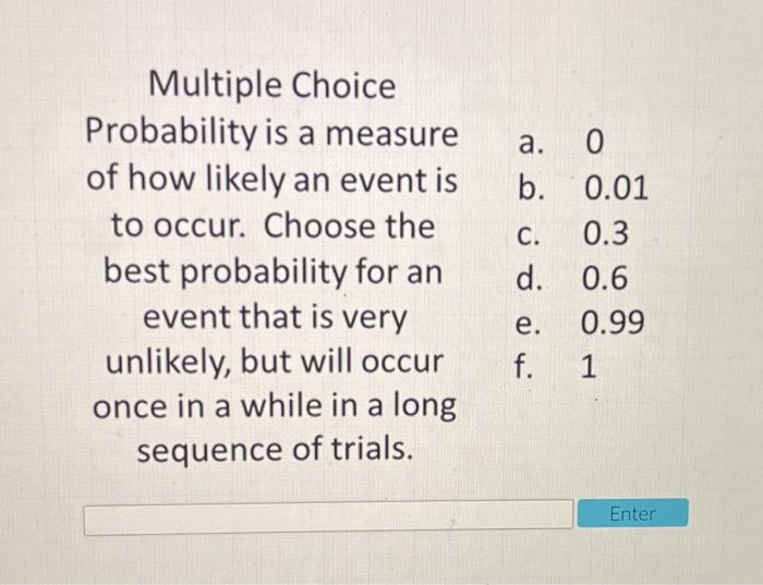 Solved Multiple Choice Probability is a measure of how | Chegg.com