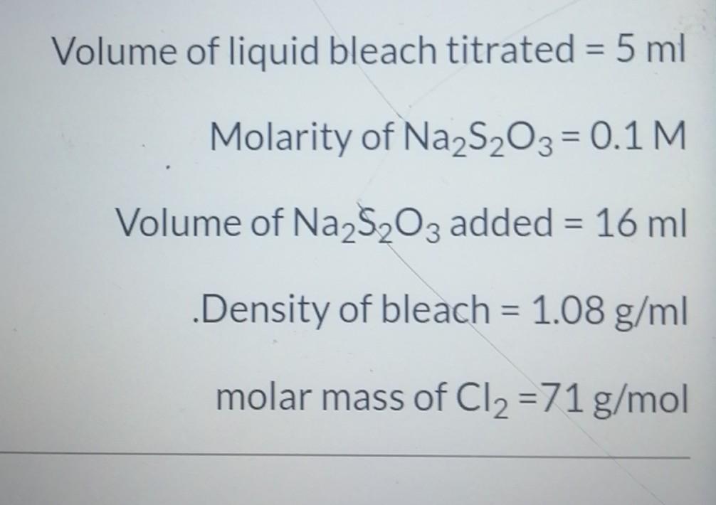 Solved السؤال 4 ?Calculate the mass of bleach 1.08 Ол 5.4 | Chegg.com