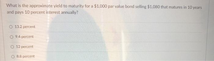 Solved What is the approximate yield to maturity for a | Chegg.com