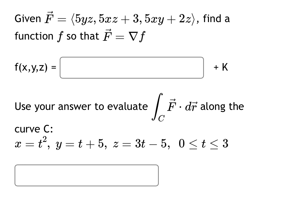 Given vec(F)=(:5yz,5xz+3,5xy+2z:), ﻿find a function f | Chegg.com