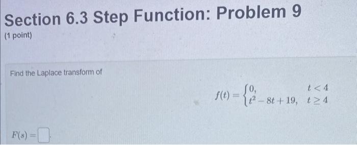 Solved Section 6.3 Step Function: Problem 9 (1 point) Find | Chegg.com