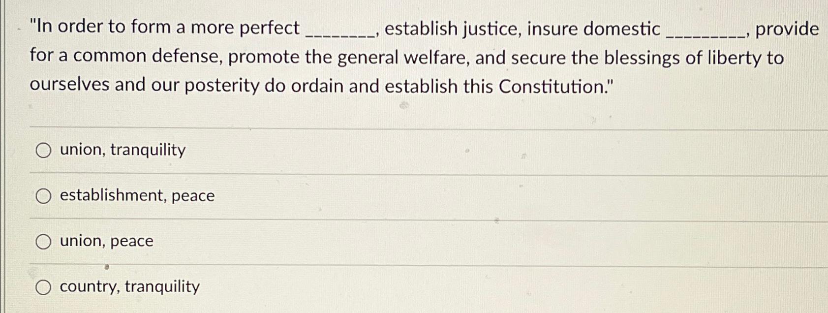 Solved "In order to form a more perfect establish justice, | Chegg.com