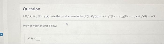 Solved 26 Question For j(x) = f(x) · g(x), use the product | Chegg.com