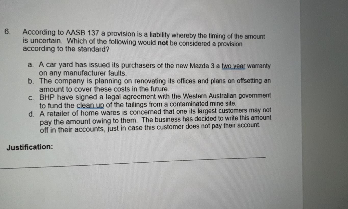 Solved 6. According to AASB 137 a provision is a liability | Chegg.com
