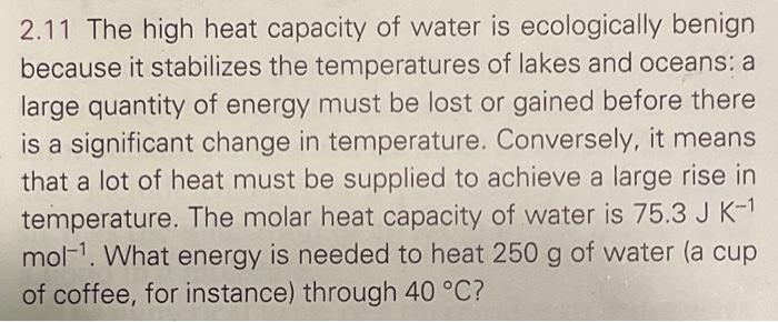 Solved 2.11 The high heat capacity of water is ecologically | Chegg.com