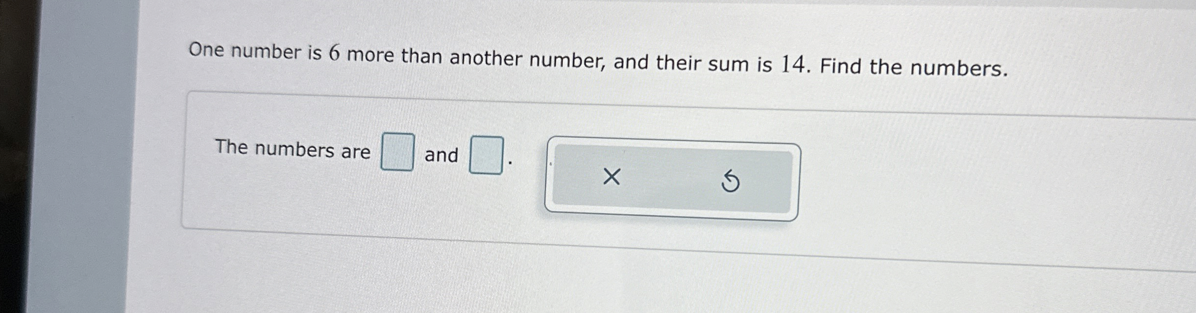 Solved One number is 6 ﻿more than another number, and their | Chegg.com