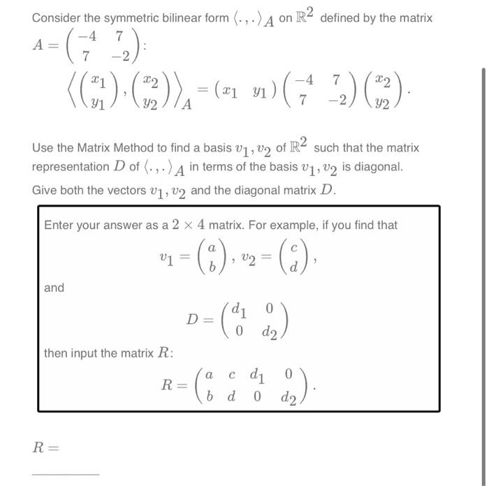 Solved Consider the symmetric bilinear form (...) A on R2 | Chegg.com