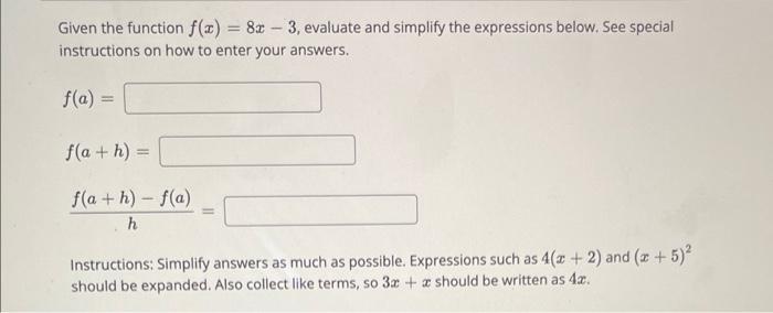 Solved Given the function f(x)=8x−3, evaluate and simplify | Chegg.com