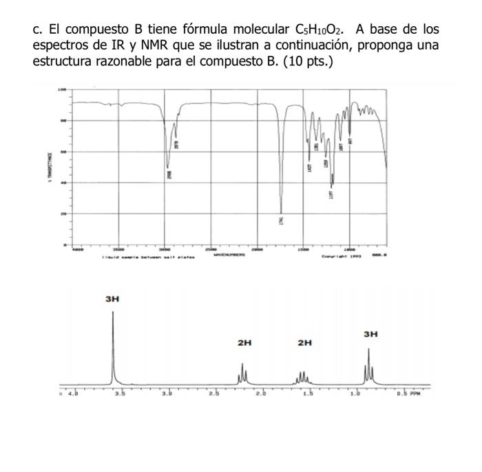 Solved C. Compound B has the molecular formula C5H10O2. | Chegg.com