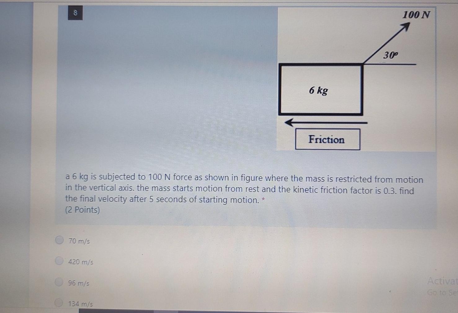 Solved 100N 30 6 kg Friction a 6 kg is subjected to 100 N | Chegg.com