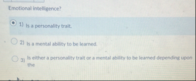 Solved Emotional intelligence?Is a personality trait.Is a | Chegg.com