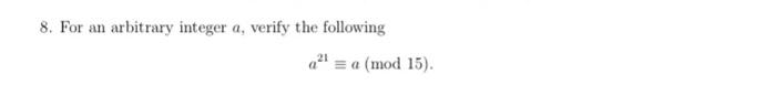 Solved 8. For an arbitrary integer a, verify the following | Chegg.com