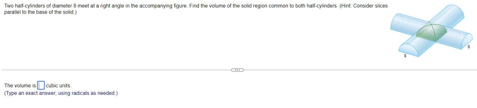 Solved Two half-cylinders of diameter 8 ﻿meet at a right | Chegg.com