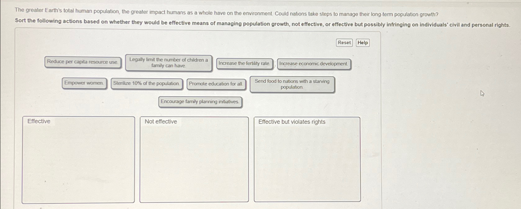 Solved The greater Earth's total human population, the | Chegg.com