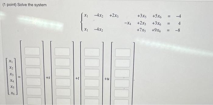 Solved (1 point) Solve the system | Chegg.com