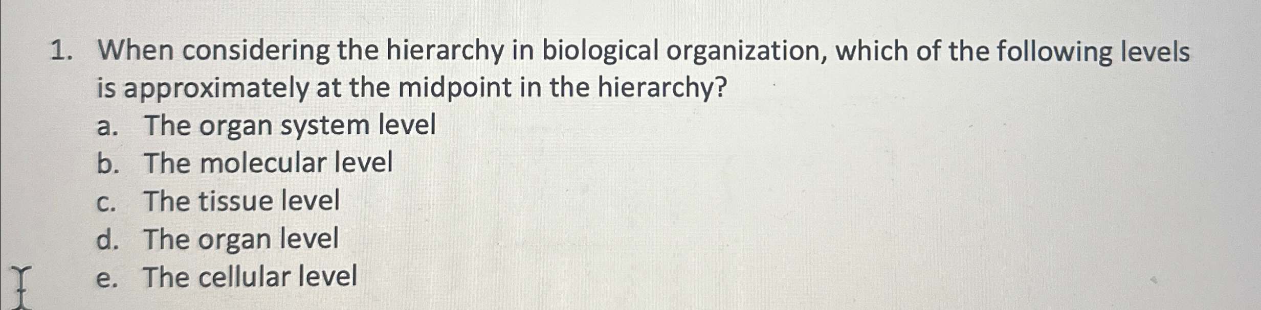 Solved When considering the hierarchy in biological | Chegg.com