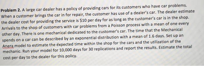 Problem 2. A large car dealer has a policy of | Chegg.com