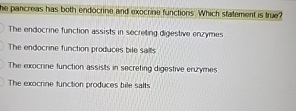 Solved he pancreas has both endocrine and exocrine | Chegg.com