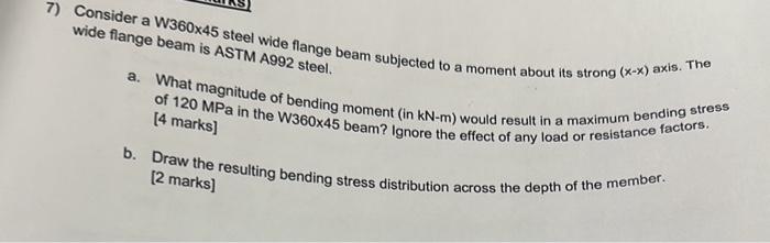Solved 7) Consider a W360x45 steel wide flange beam | Chegg.com