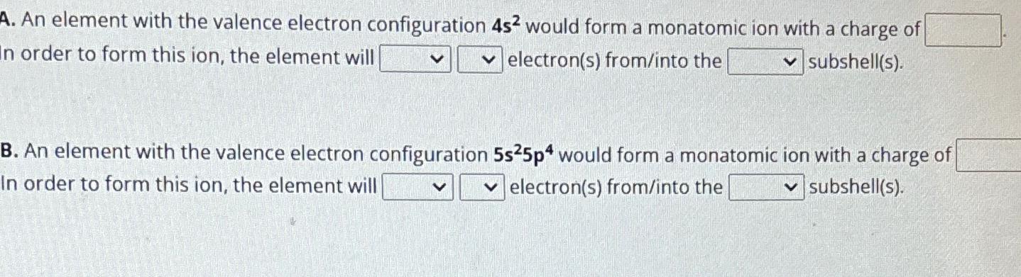 Solved A. ﻿An element with the valence electron | Chegg.com