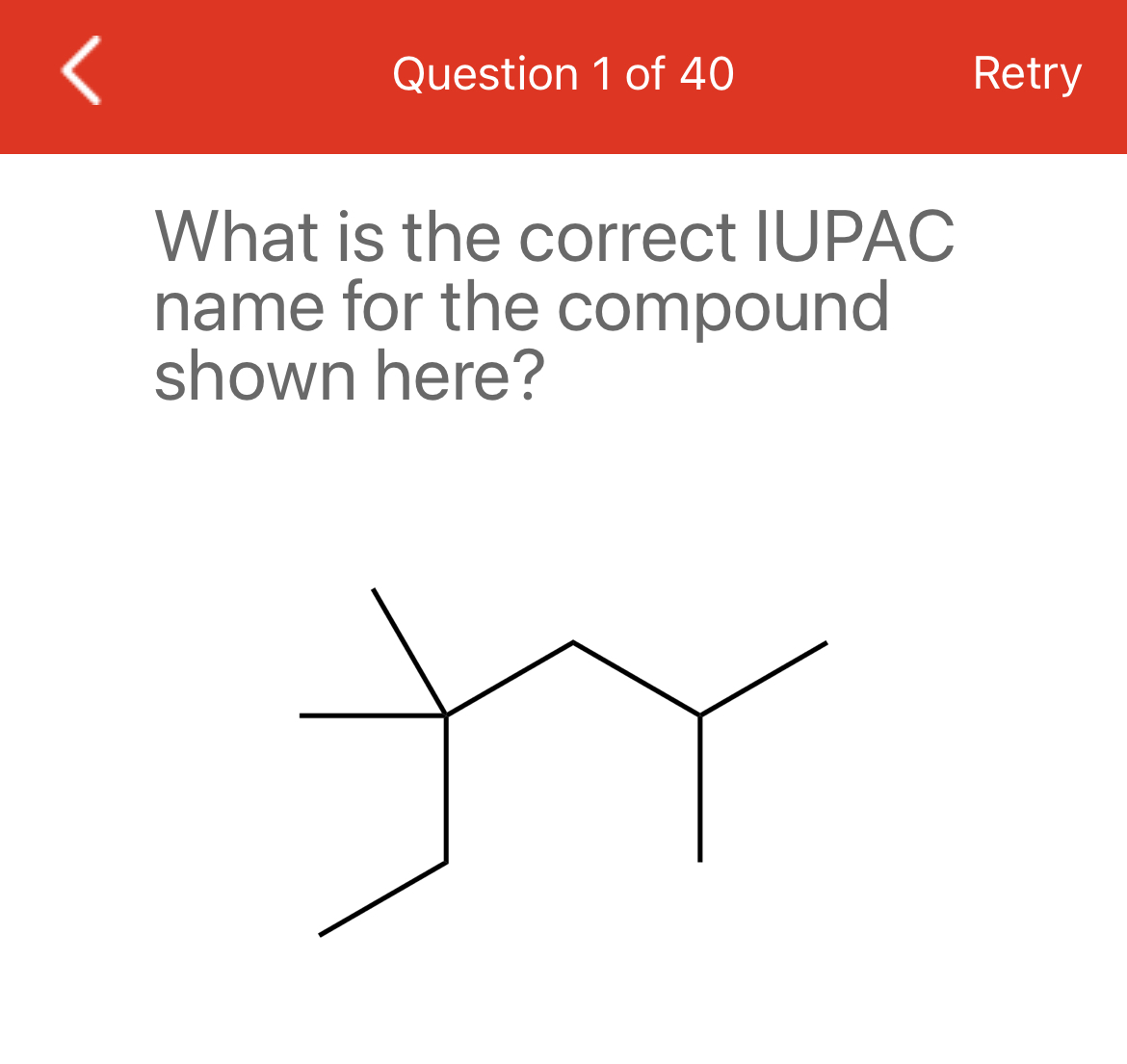 Solved Question 1 ﻿of 40RetryWhat is the correct IUPAC name | Chegg.com