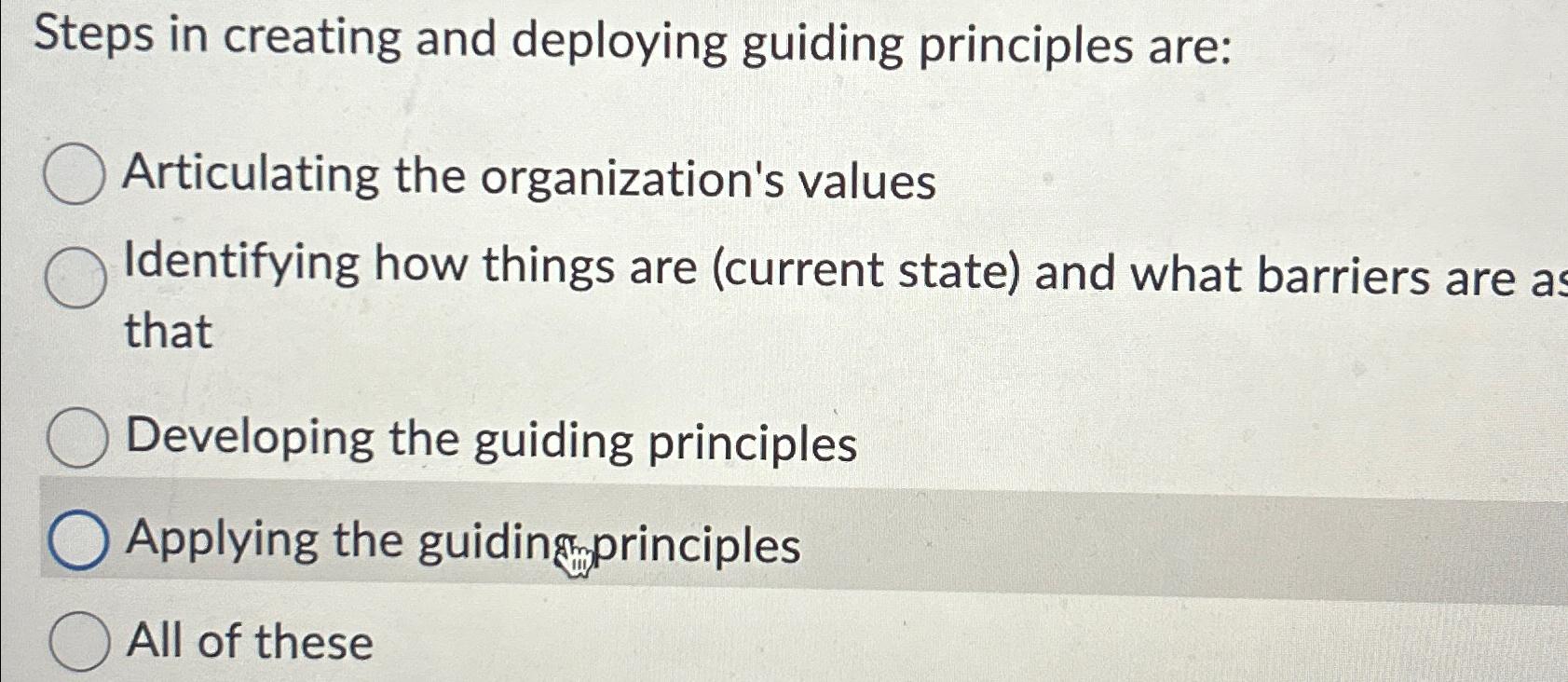 Solved Steps in creating and deploying guiding principles | Chegg.com
