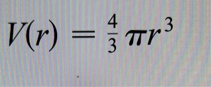 V(r)=34πr3 | Chegg.com