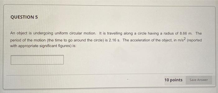Solved QUESTION 5 An object is undergoing uniform circular | Chegg.com