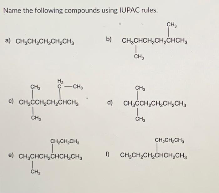 Solved Name the following compounds using IUPAC rules. | Chegg.com