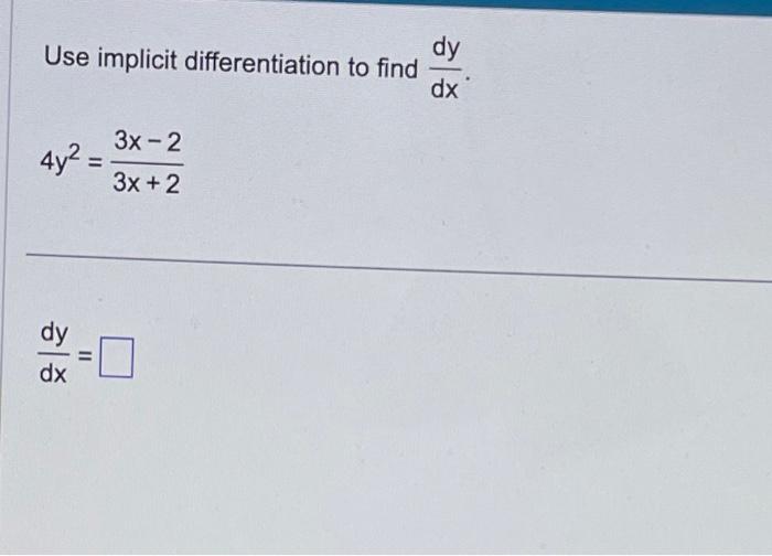 Solved Use implicit differentiation to find dxdy. | Chegg.com