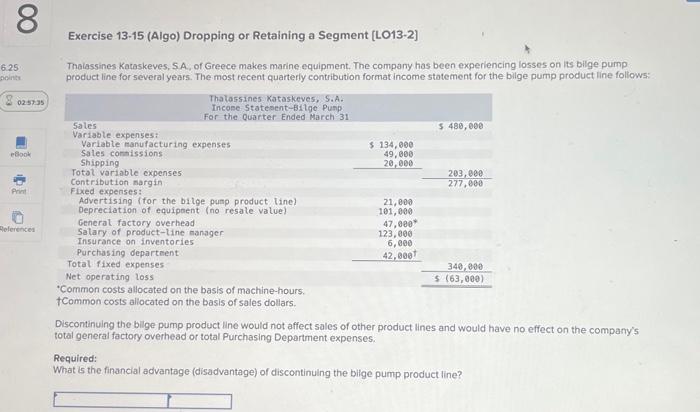 Solved Exercise 13-15 (Algo) Dropping or Retaining a Segment | Chegg.com