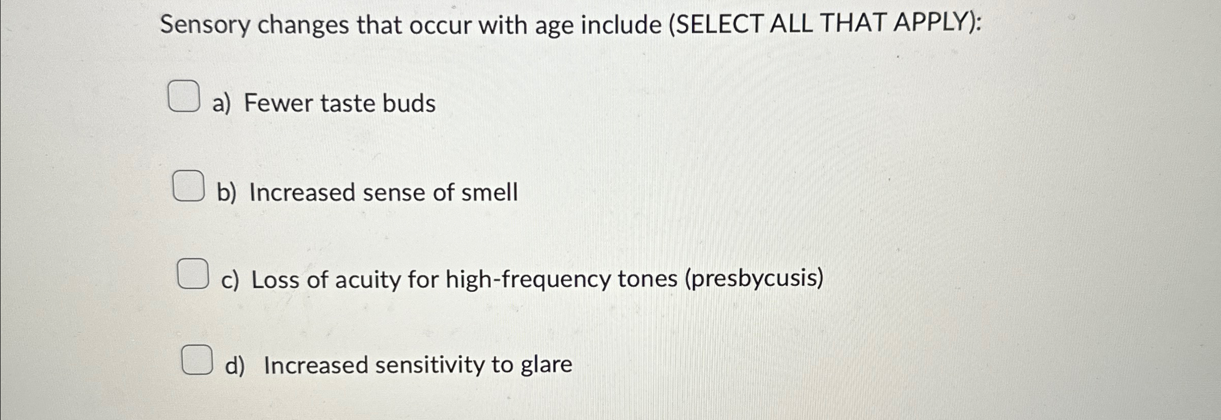 Solved Sensory changes that occur with age include (SELECT | Chegg.com
