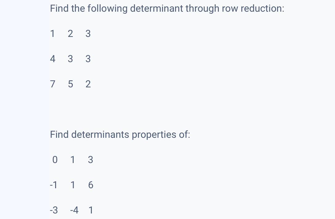 Solved Find the following determinant through row | Chegg.com