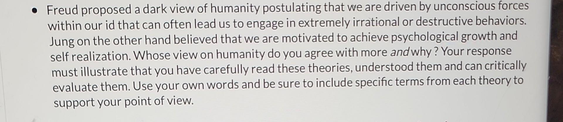 Solved Freud proposed a dark view of humanity postulating | Chegg.com