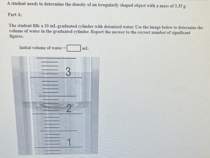 Solved A student needs to determine the density of an | Chegg.com