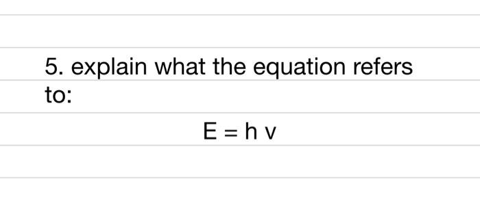 Solved E=hv | Chegg.com