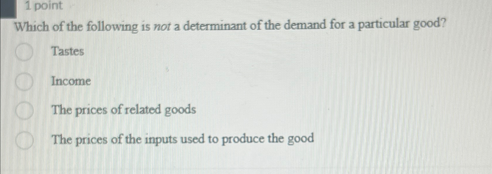 Solved 1 ﻿pointWhich of the following is not a determinant | Chegg.com