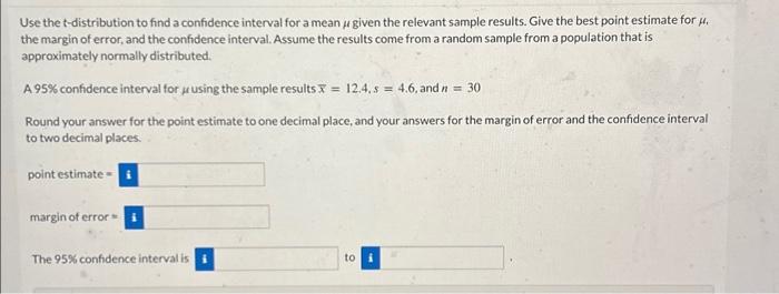 Solved Use the t-distribution to find a confidence interval | Chegg.com
