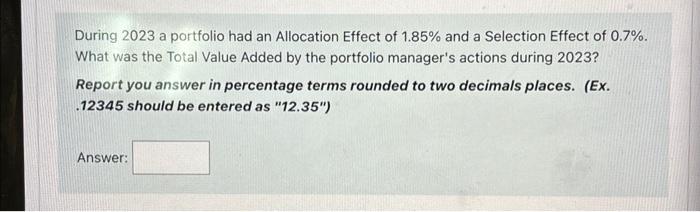 Solved During 2023 a portfolio had an Allocation Effect of | Chegg.com