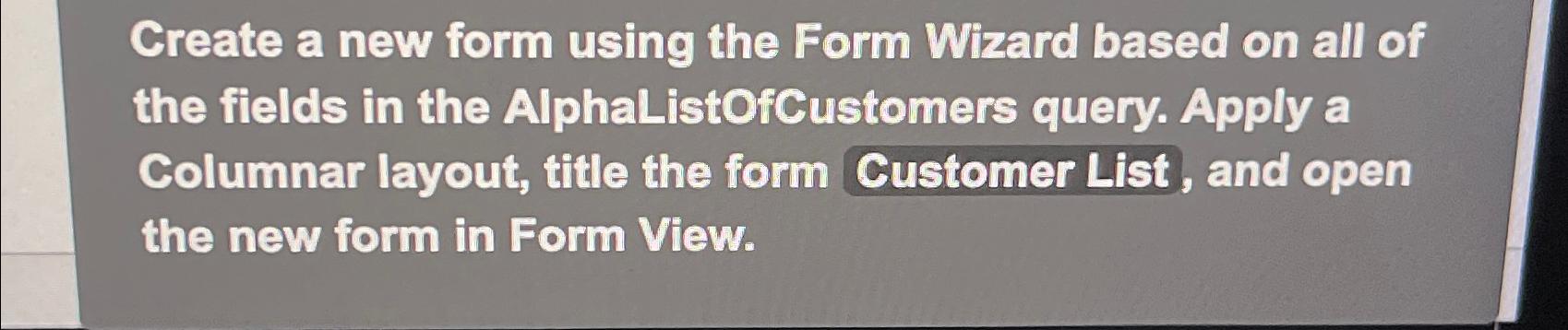 Solved Create a new form using the Form Wizard based on all | Chegg.com
