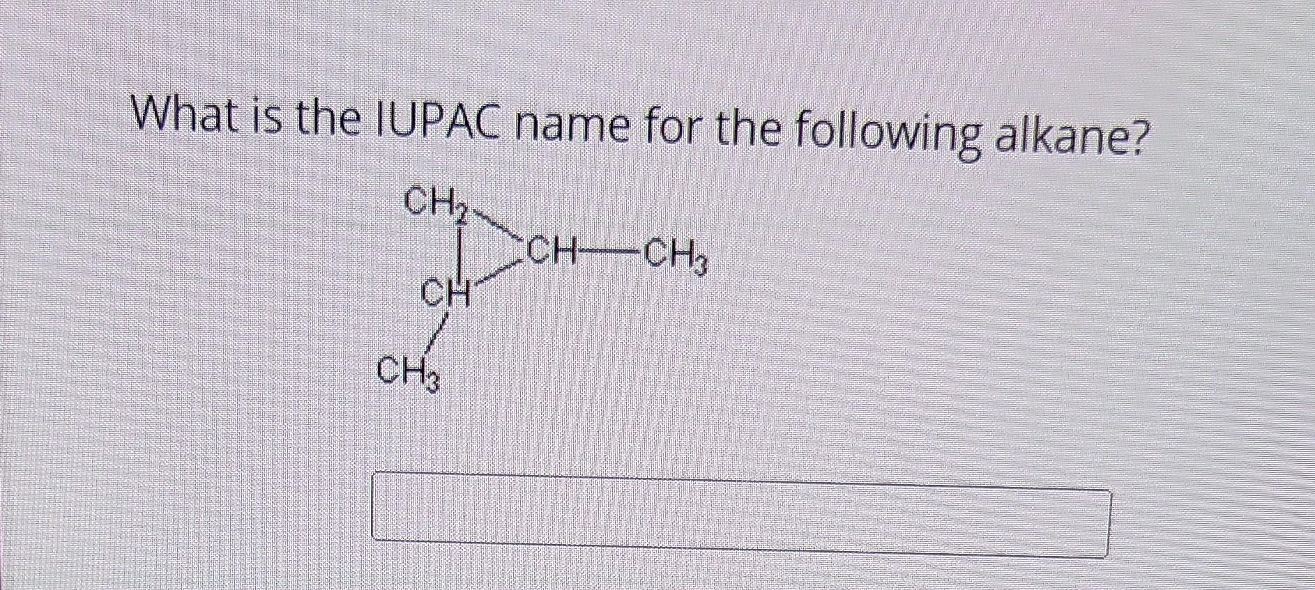 Solved What is the IUPAC name for the following alkane? | Chegg.com