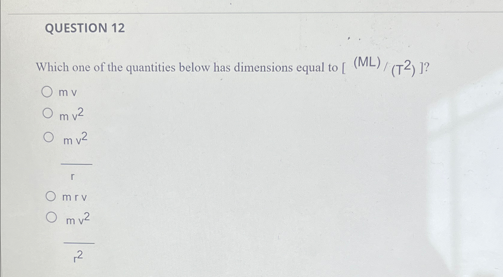 Solved QUESTION 12Which one of the quantities below has | Chegg.com