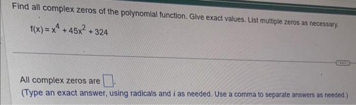 Solved Find all complex zeros of the polynomial function. | Chegg.com