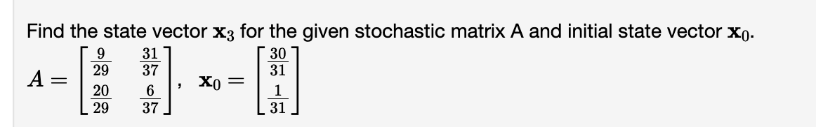 Solved Find the state vector x3 ﻿for the given stochastic | Chegg.com