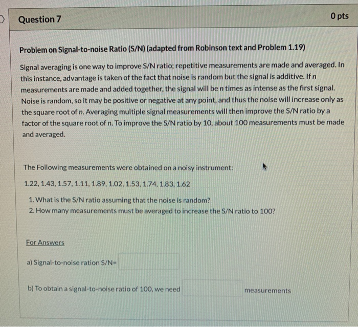 Solved Question 7 O Pts Problem On Signal To Noise Ratio
