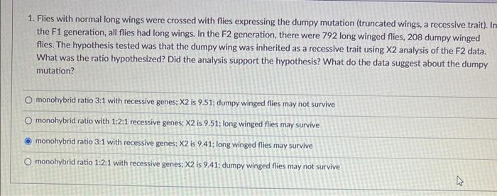 Solved 1. Flies with normal long wings were crossed with | Chegg.com