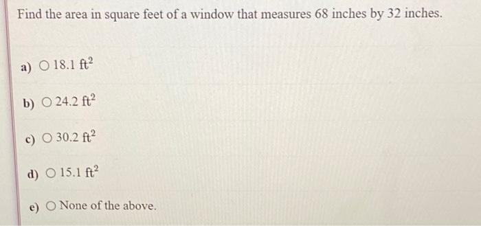 Solved Find the area in square feet of a window that | Chegg.com