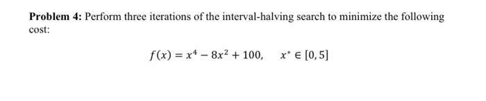 Solved Problem 4: Perform three iterations of the | Chegg.com