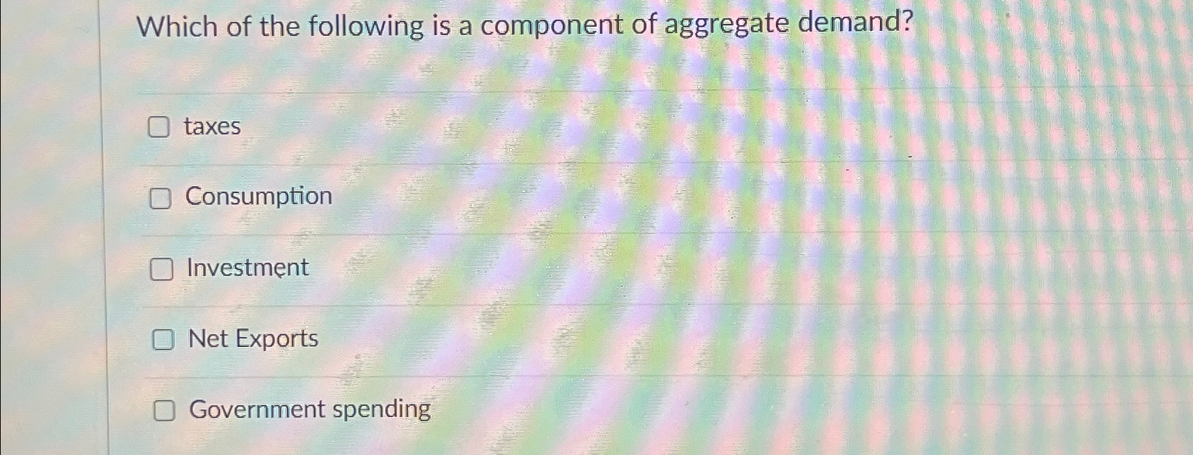 Solved Which of the following is a component of aggregate | Chegg.com