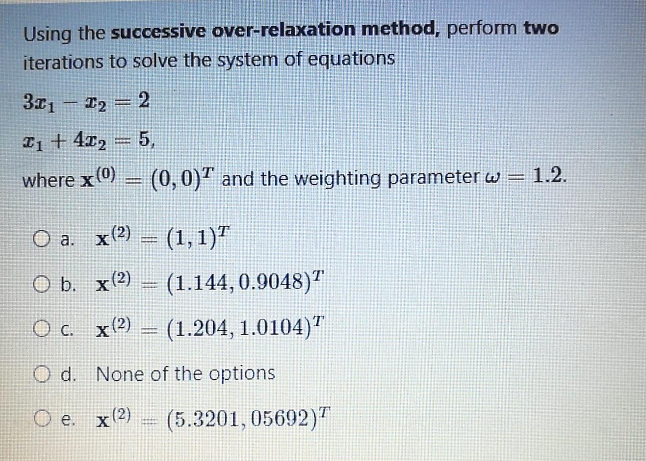 Solved Using the successive over-relaxation method, perform | Chegg.com